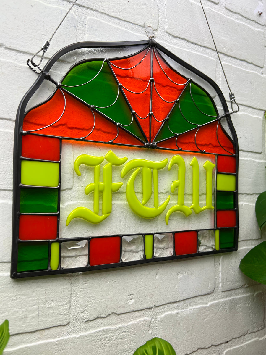 FTW sign – Cold Heart Glass co